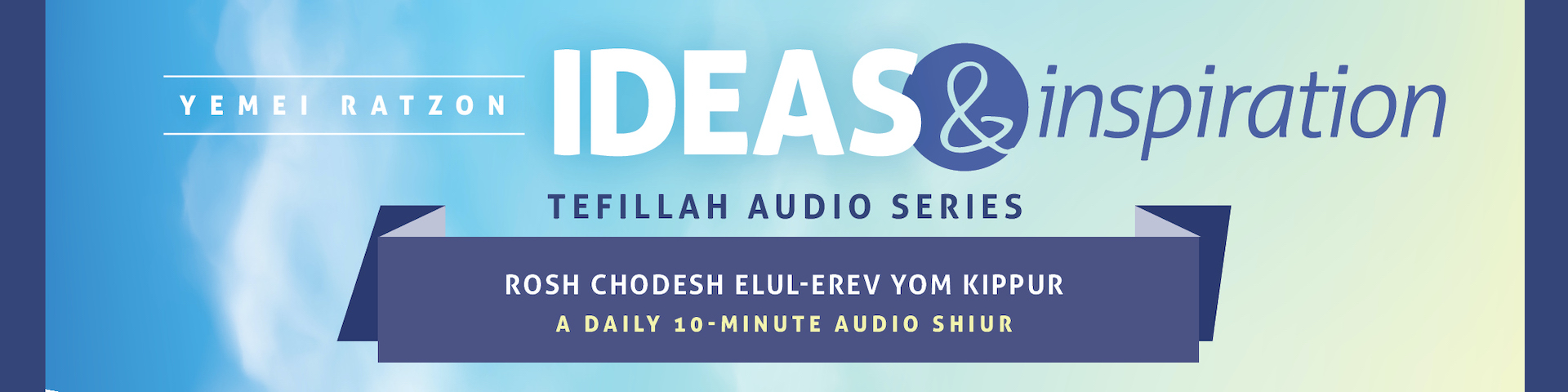 Yemei Ratzon Tefillah Audio Series | Everyday Jewish Living | OU Women